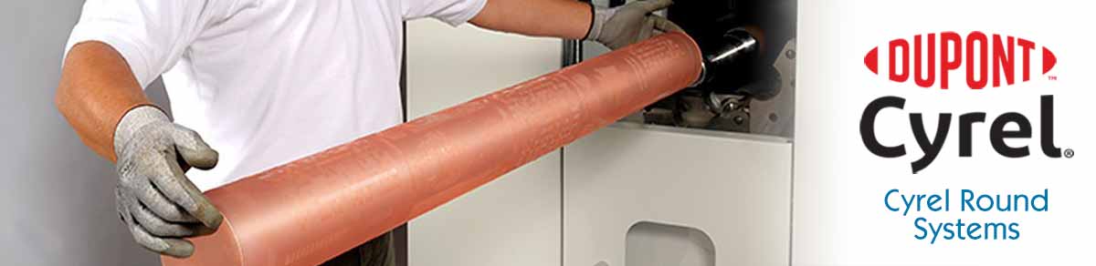 Dupont™ Cyrel® Round Systems - All Printing Resources